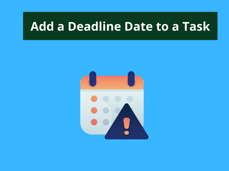 Add a Deadline Date to a Task