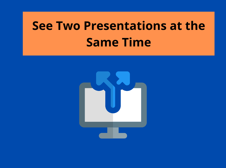 see-two-presentations-at-the-same-time