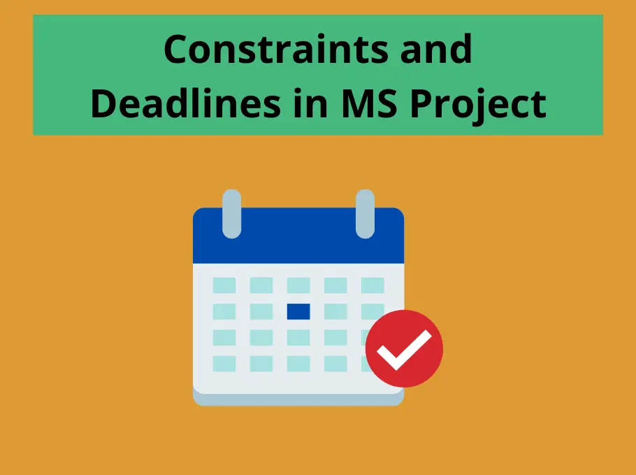 Working with Constraints and Deadlines